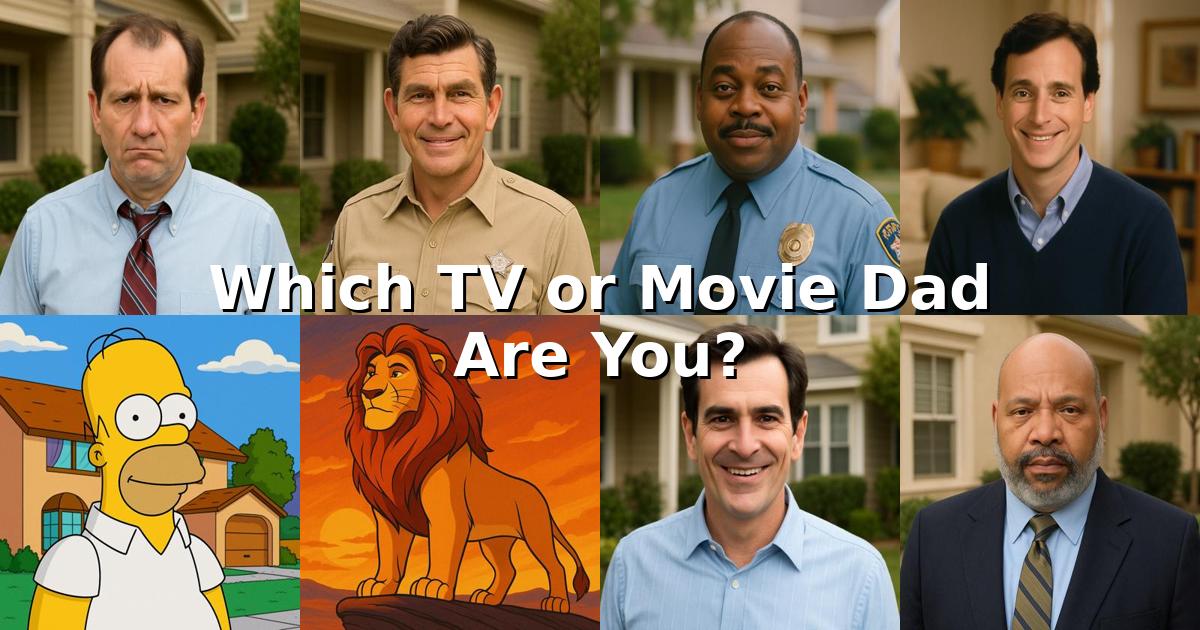 Which TV or Movie Dad Are You? - Vibrant Dad